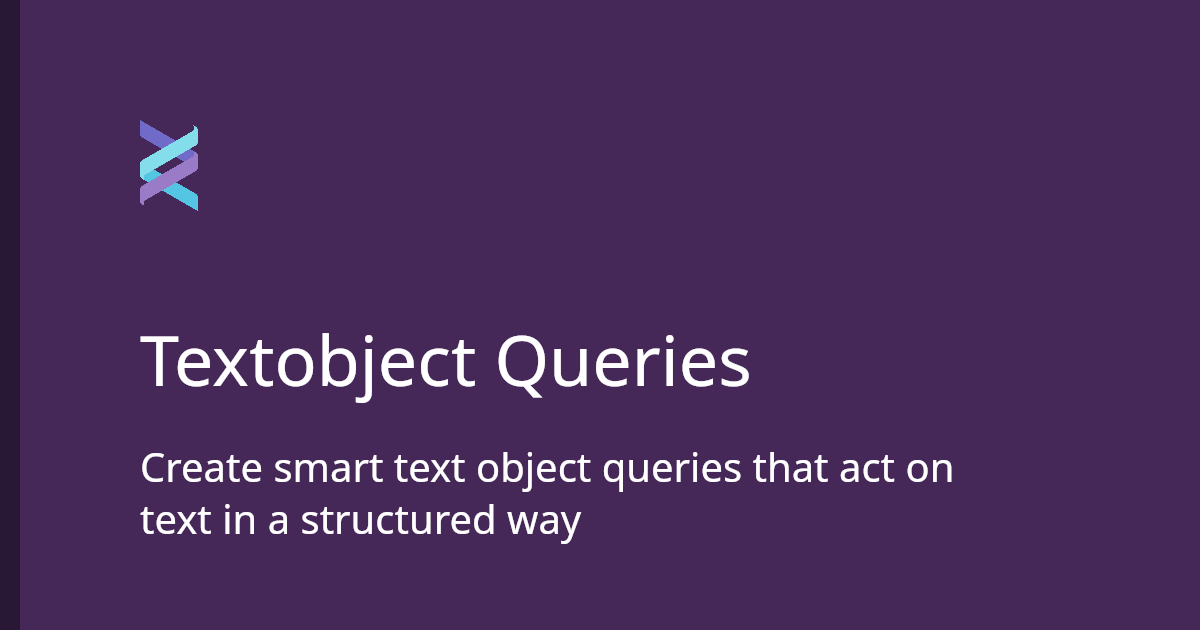 Textobject Queries | Helix