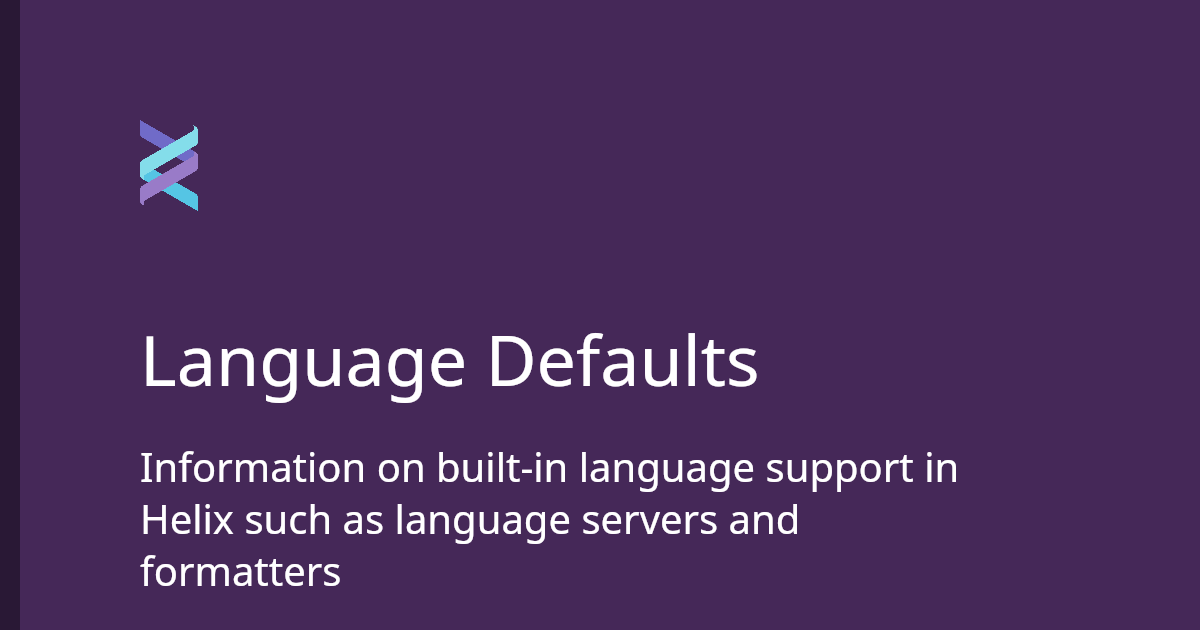 Language Defaults | Helix