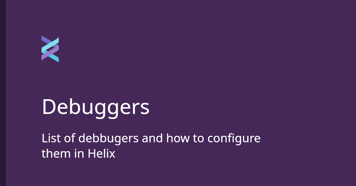 Debuggers | Helix